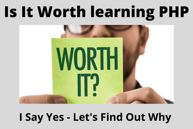 Is It Worth Learning Php In 2022 Everything You Need To Know Php Coder Usa