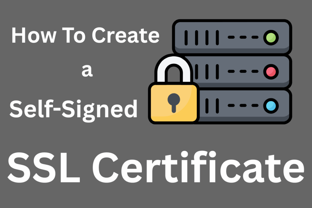 How to Install and Configure an SSL Certificate | How To Create a Self-Signed SSL Certificate ...